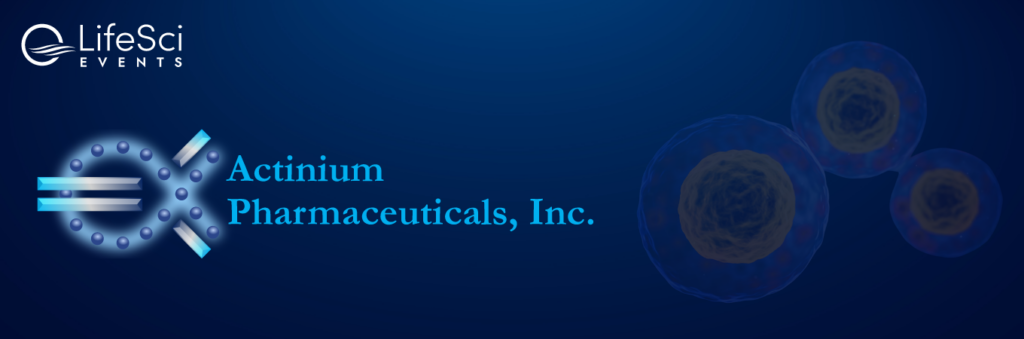 Actinium Pharmaceuticals KOL Webinar: Discussing Positive Results from the Pivotal Phase 3 ...